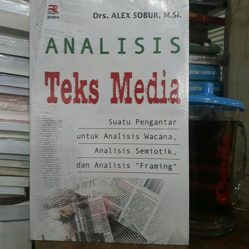 Jual Analisis teks media karangan alex sobur penerbit rosda. - Kota ...