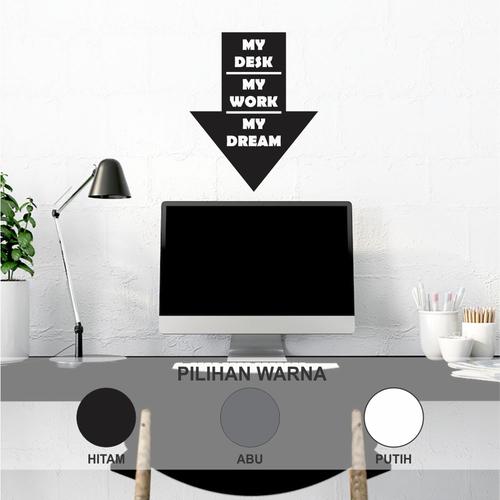 Jual Stiker Dinding Quotes My Desk My Work My Dream Wall Sticker ...