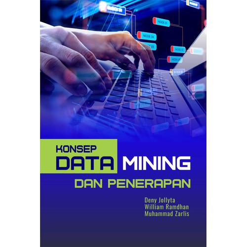 Jual Deepublish - Buku Konsep Data Mining dan Penerapan - Buku Komputer - Kab. Sleman - Penerbit ...