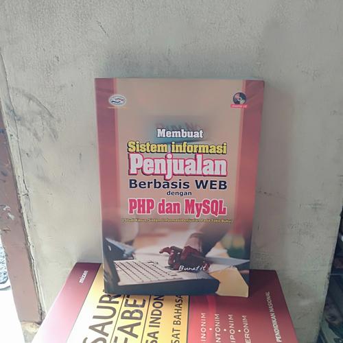 Jual ORI MEMBUAT SISTEM INFORMASI PENJUALAN BERBASIS WEB DENGAN PHP DAN ...
