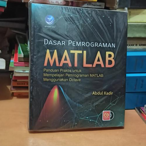 Jual ori dasar pemrograman Matlab panduan praktis untuk mempelajari pemrogr - Jakarta Selatan ...