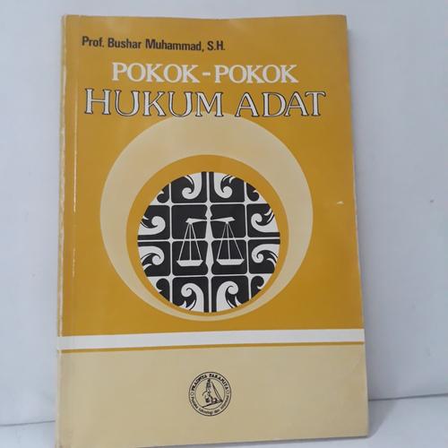 Jual POKOK - POKOK HUKUM ADAT, Prof Bushar Muhammad, SH. - Jakarta ...