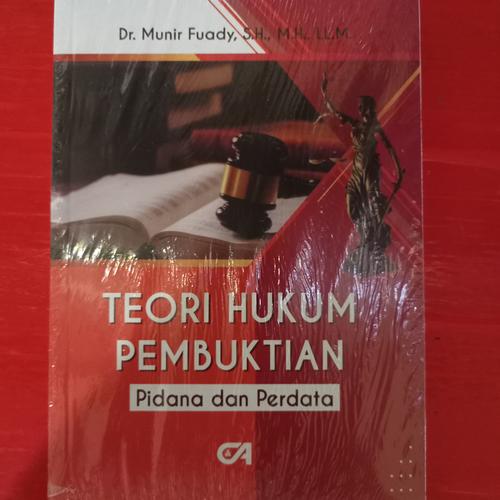 Jual Buku TEORI HUKUM PEMBUKTIAN: Pidana dan perdata. Dr Munir Fuady ...