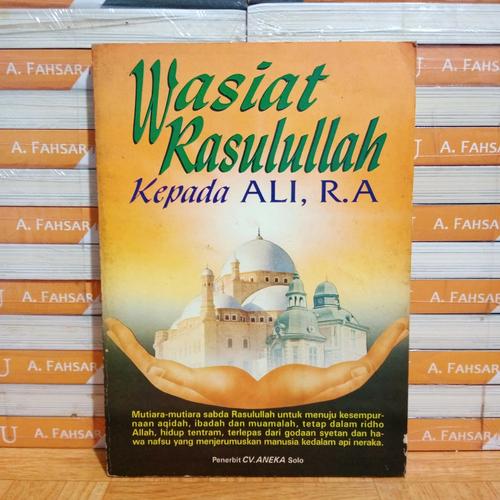 Jual BACA DESKRIPSI - BUKU WASIAT RASULULLAH KEPADA ALI R A - Kota ...