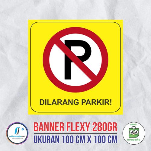 Jual Cetak Banner Spanduk "Dilarang Parkir" | Free Desain - Desain 3 ...