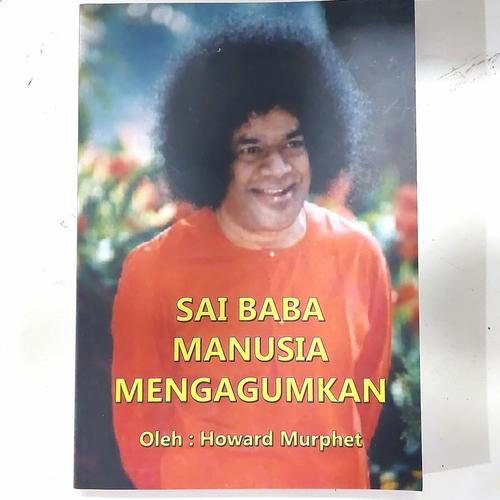 Jual Buku Sai Baba Manusia Mengagumkan oleh Howard Murphet - Jakarta ...