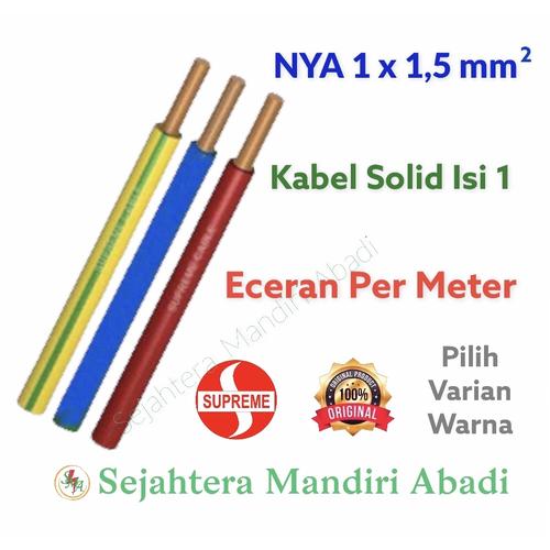 Jual Kabel NYA 1x1,5 Supreme Eceran Per Meter Kabel Tunggal Solid Isi 1 ...