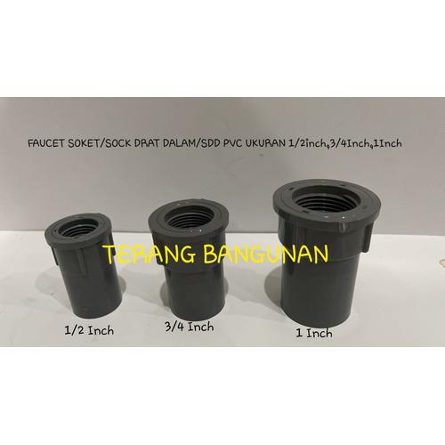 Jual FAUCET SOCKET/SOCK DRAT DALAM/SDD PVC UKURAN 1/2INCH,3/4INCH,1INCH ...