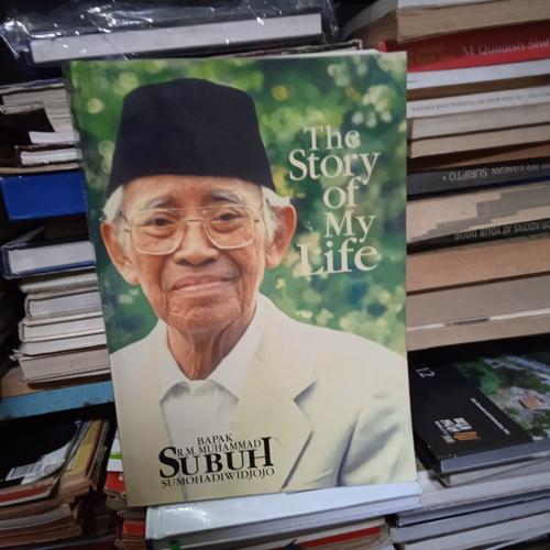 Jual The Story of My Life Buku Biografi Bapak Subuh Pendiri Subud - Kab ...