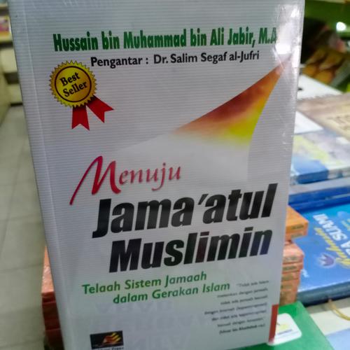 Jual menuju jamaatul muslimin Menuju Jamiatul Muslimin - Jakarta Utara - TOKO BUKU ISLAM JAKARTA ...