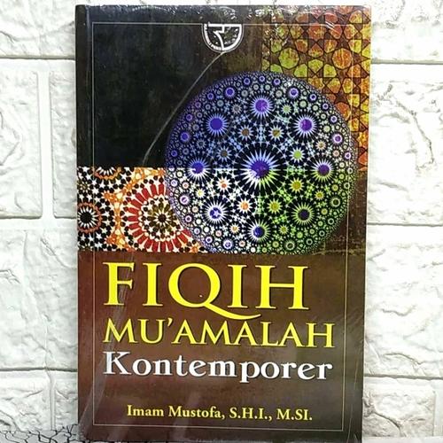 Jual Buku FIQH MUAMALAH KONTEMPORER Imam Mustofa S.H.I., M.Si. RAJAWALI ...