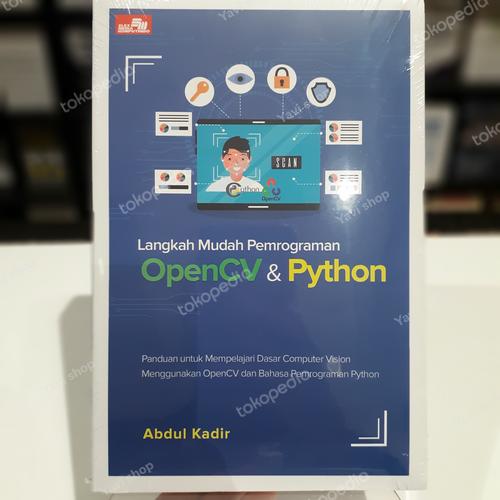 Jual BUKU LANGKAH MUDAH PEMROGRAMAN OPENCV & PYTHON | ABDUL KADIR ... Jual BUKU LANGKAH MUDAH PEMROGRAMAN OPENCV & PYTHON | ABDUL KADIR ...