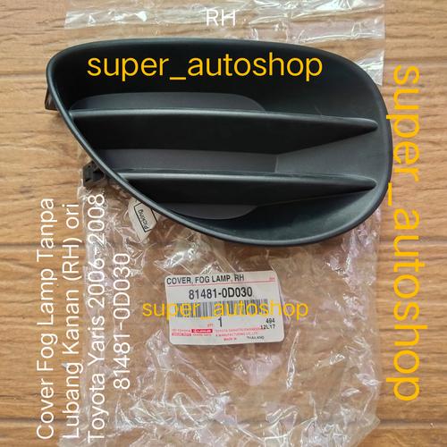 Jual Cover Fog Lamp Tanpa Lubang Kanan RH Yaris 2006-2008 ori 81481 ...