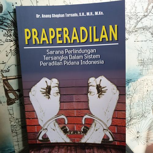 Jual Buku PRAPERADILAN, Sarana Perlindungan Tersangka dalam Sistem ...