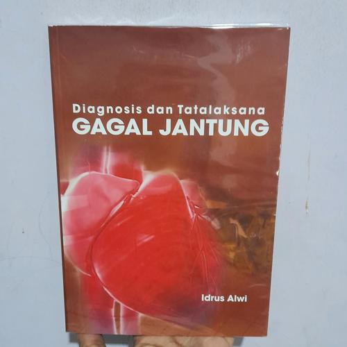 Jual Diagnosis dan Tatalaksana Gagal Jantung - Idrus Alwi Buku Asli HVS ...