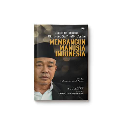 Jual Inspirasi dan Perjuangan Kiai Asep Saifuddin Chalim MEMBANGUN ...