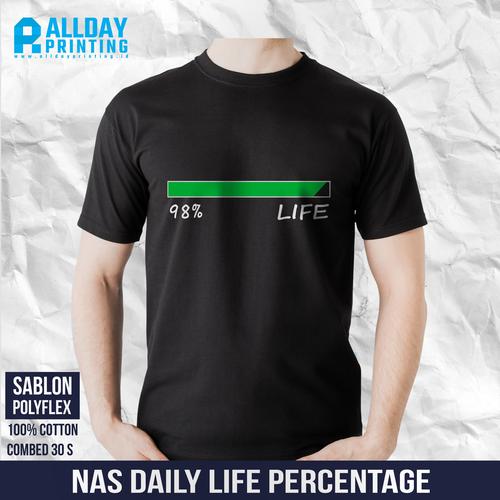 Jual Kaos Nas Daily - Life Percentage | Sablon | Cetak | Nasdaily ...