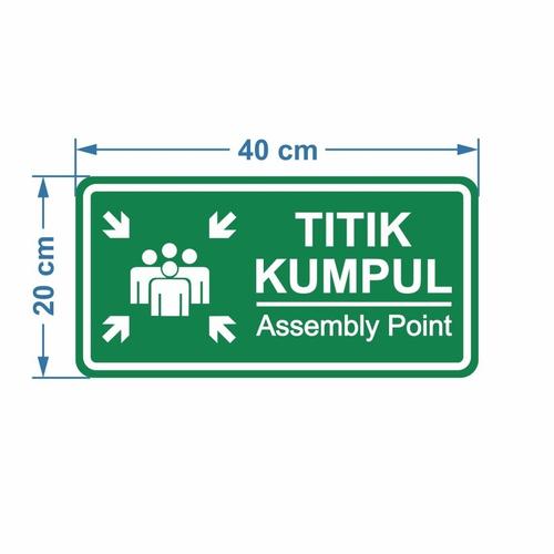 Jual Rambu Sign Assembly Point 40cm x 20cm Tititk Kumpul Acrilik - Kab ...