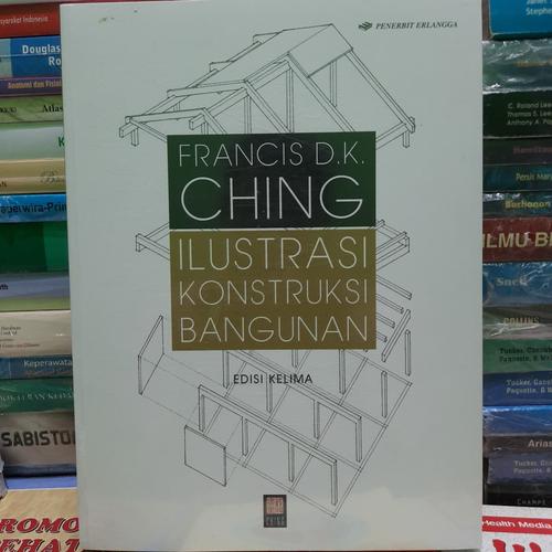 Jual FRANCIS DK. CHING ILUSTRASI TRASI BANGUNAN EDISI KELIMA - Kota ...