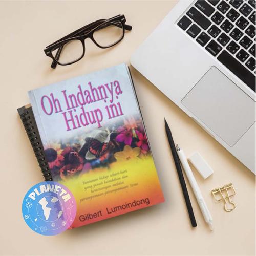 Jual Buku Rohani Kristen Oh Indahnya Hidup Ini Oleh Pdt Gilbert Lumoindong - Jakarta Barat ...