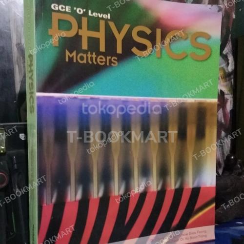 Jual GCE 'O' Level PHYSICS Matters by Charles Chew -Chow Siew Foong-Ho ...