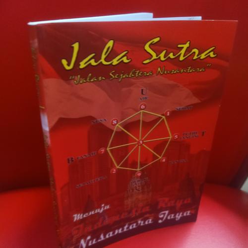 Jual BUKU JALA SUTRA: JALAN Sejahtera NUSANTARA: Menuju Indonesia Raya ...