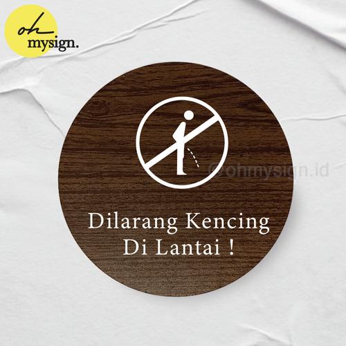 Jual Dilarang Kencing Dilantai Sign Board Kayu Bulat Print Signage ...
