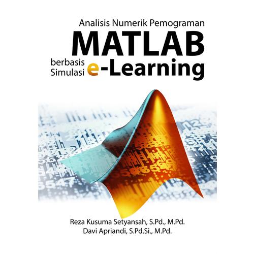 Jual Buku Analisis Numerik: Pemograman Matlab Berbasis Simulasi E ...