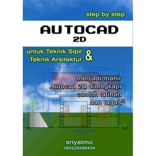 Jual Buku AutoCAD 2Dimensi dalam format pdf berwarna karangan sendiri ...