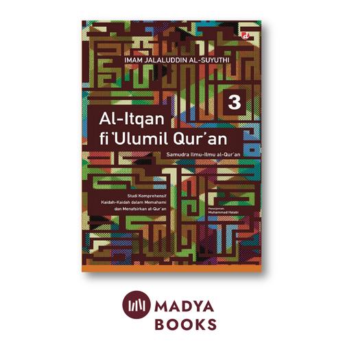 Jual Al Itqan Fi Ulumil Quran Jilid 3 - Jalaluddin Al Suyuthi - Kab ...