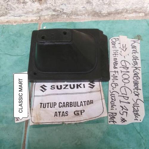 Jual KARET TUTUP KARBURATOR SUZUKI GP100-GP125-TRS-GP 100-GP 125-TRZ - Kab. Jepara - classic ...