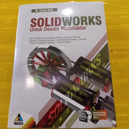 Jual Buku SOLIDWORKS untuk Desain Manufaktur. by. M. Zainal Abdi ...