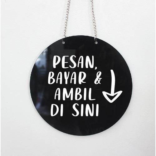 Jual Sign Pesan Bayar Ambil Disini UV Print Acrylic | Sign Toko Sign ...