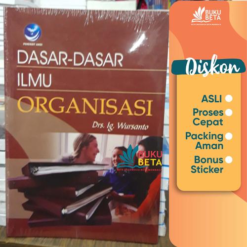 Jual Dasar-Dasar Ilmu Organisasi - Wursanto - Kab. Sleman - Buku Beta ... Jual Dasar-Dasar Ilmu Organisasi - Wursanto - Kab. Sleman - Buku Beta ...