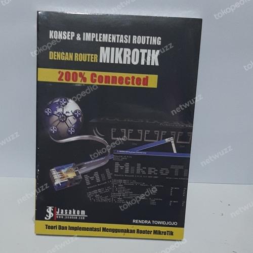 Jual Konsep & Implementasi Routing dengan router Mikrotik - Kota ...