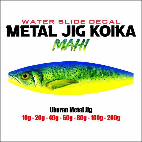 Jual Water Slide Decal Metal Jig Koika Mahi 10g sampai 200g - Kota ...