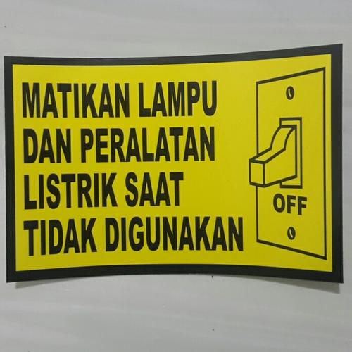 Jual stiker vinyl 10x15cm Matikan lampu sign rambu k3 - Jakarta Utara ...