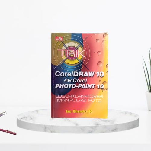 Jual Trik coreldraw 10 dan corel photo paint 10 Ian Chandra - Kab ...