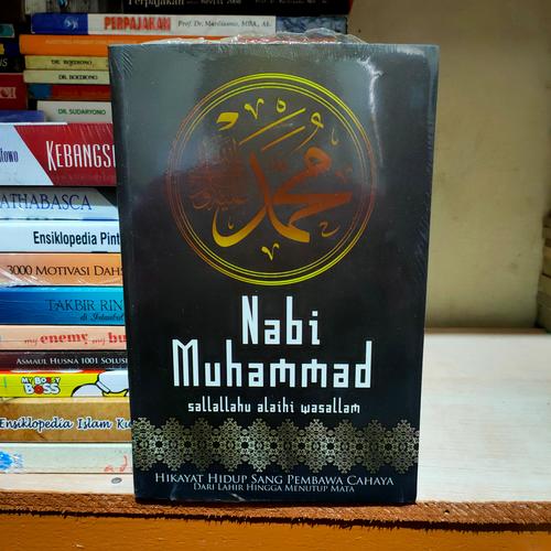 Jual Buku Nabi Muhammad SAW HIKAYAT HIDUP SANG PEMBAWA CAHAYA - Jakarta ...