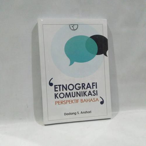 Jual Buku Etnografi Komunikasi Perspektif Bahasa – Dadang Anshori - Kota Bandung - kyana book ...