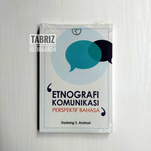 Jual BUKU ETNOGRAFI KOMUNIKASI PERSPEKTIF BAHASA - Kab. Bandung - tabriz idzihaar24 | Tokopedia