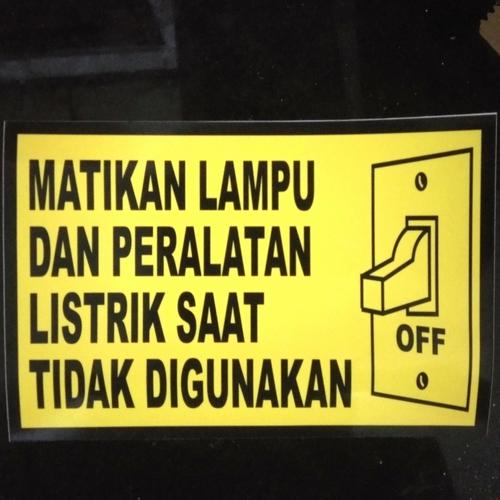 Jual Stiker Sign 10x15. MATIKAN LAMPU/LISTRIK/PANEL .sticker Rambu k3 ...