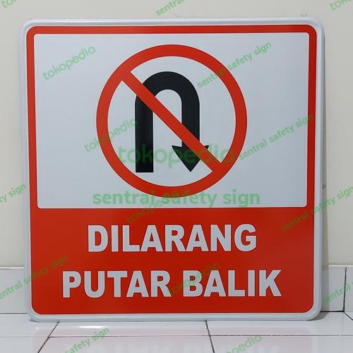 Jual RAMBU DILARANG PUTAR BALIK 60CM X 60CM - Jakarta Barat - sentral ...