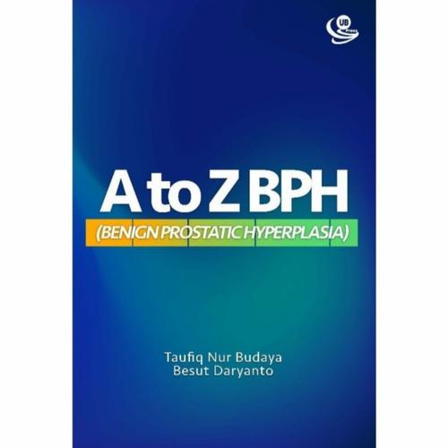 Jual Buku A to Z BPH (Benign Prostatic Hyperplasia) - Kab. Malang - GSS ...