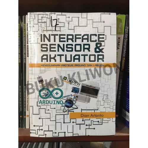 Jual Buku Interface Sensor Dan Aktuator Menggunakan Proteus Arduino ...