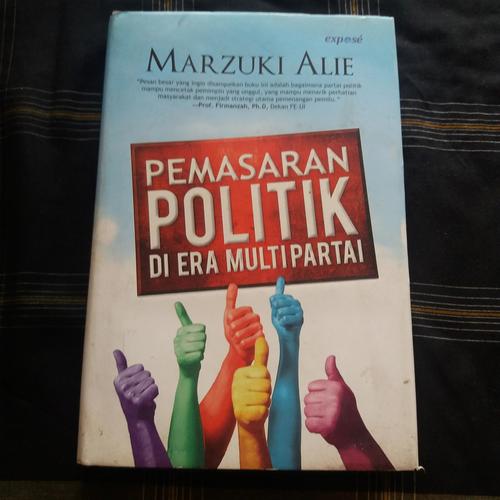Jual Buku Pemasaran Politik Di Era Multi Partai - Kota Depok - Nuraini ...