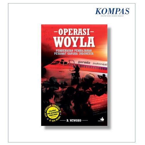 Jual Operasi Woyla - Pembebasan Pembajakan Pesawat Garuda Indonesia ...