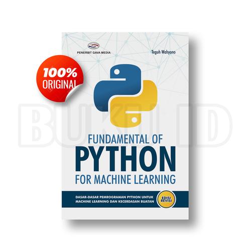 Jual Buku Fundamental Of Python For Machine Learning Edisi Revisi ... Jual Buku Fundamental Of Python For Machine Learning Edisi Revisi ...