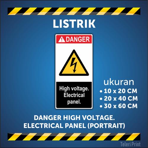 Jual Stiker DANGER HIGH VOLTAGE. ELECTRICAL PANEL (PORTRAIT) - 10 x 20 ...