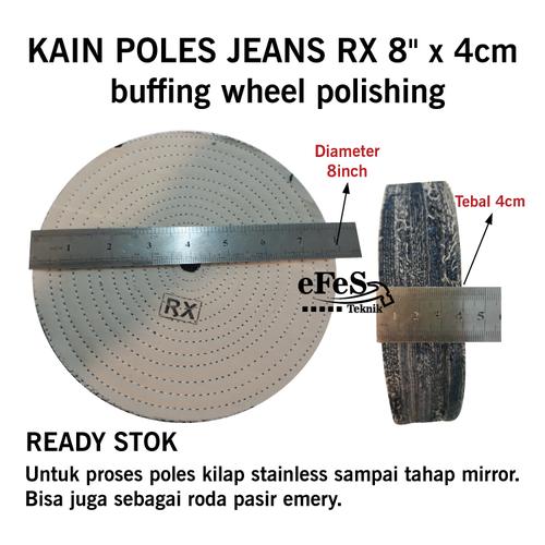 Jual Kain poles jeans RX 8" x 4cm buffing wheel polishing - Jakarta ...